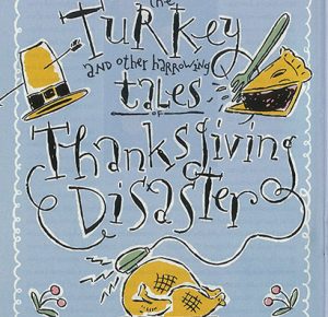 The Night I Shaved the Turkey and Other Tales of Thanksgiving Disaster ...