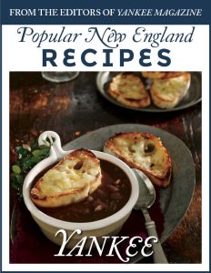 Our Most Popular Recipes from the Editors of Yankee Magazine - New England